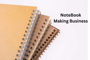How to Start Notebook Making Business – Manufacturing details, Business ...