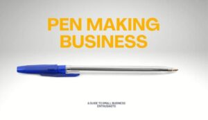 How to Start Pen Making Business and What It Really Takes to Become ...